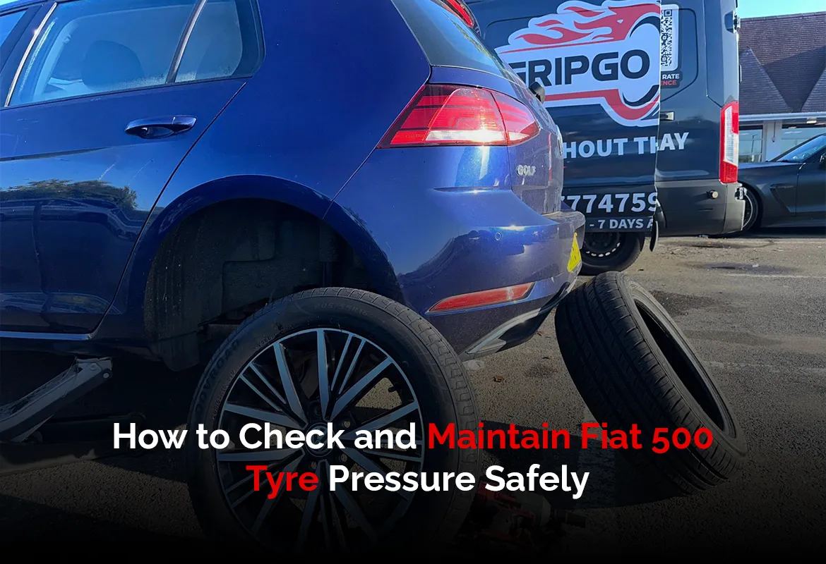 How to Check and Maintain Fiat 500 Tyre Pressure Safely - GripGo Tyres